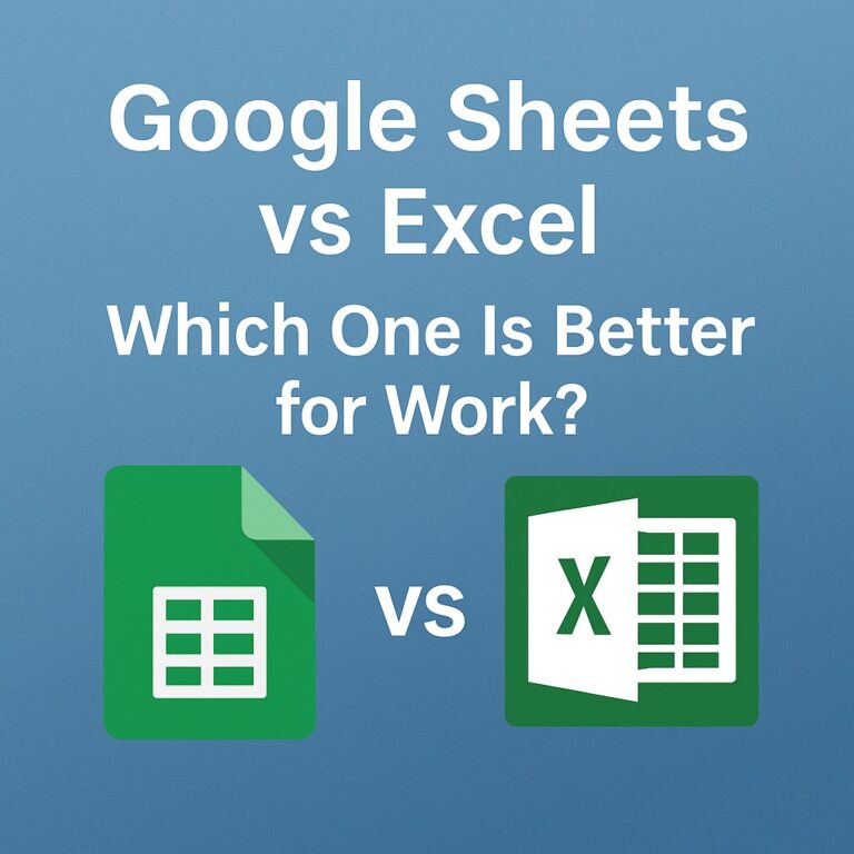 Google Sheets vs Excel – Which One Is Better for Work? A Practical ...
