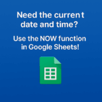 ⏰ Need the current date and time? Use the NOW function in Google Sheets ...